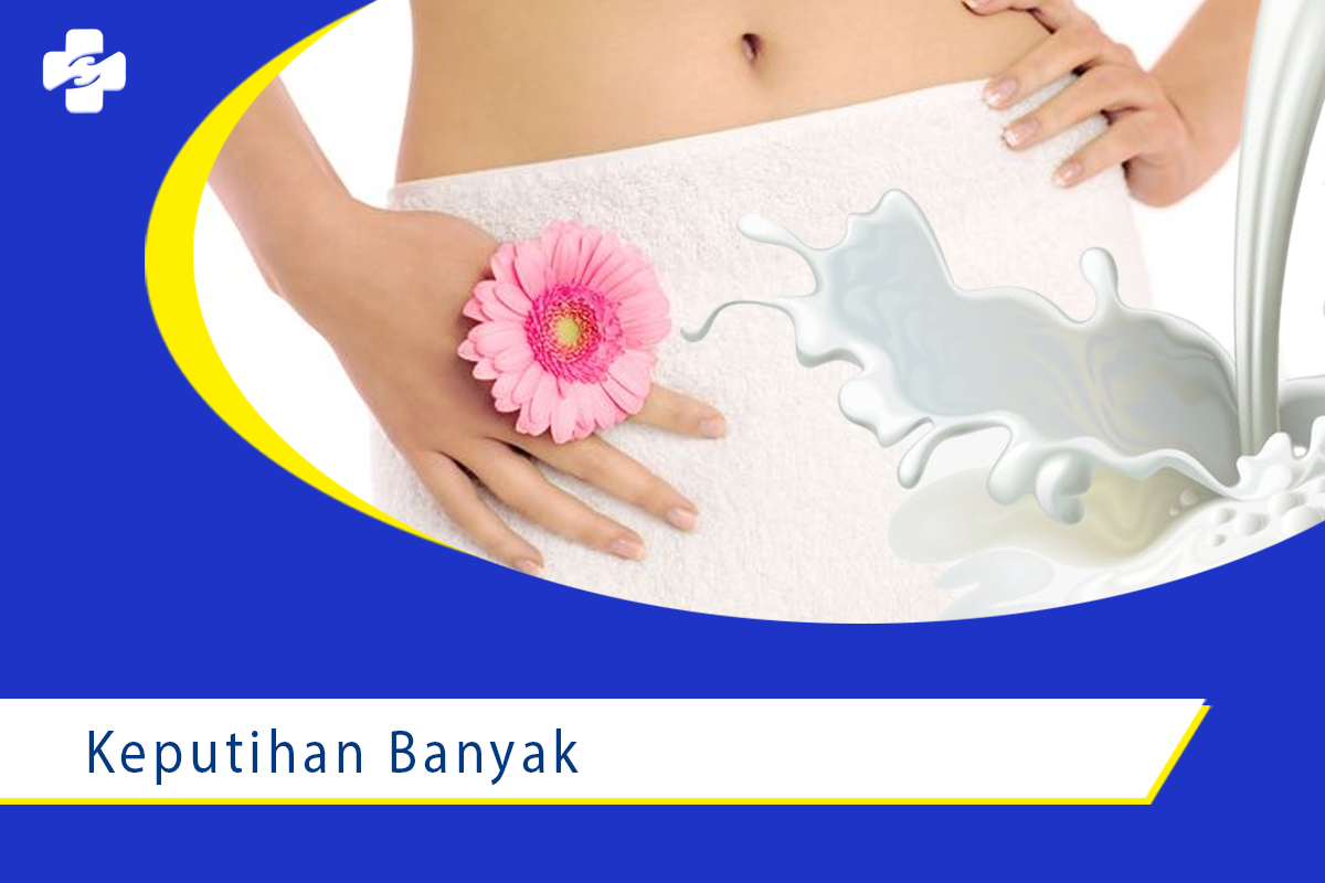 Mengenal Keputihan Banyak, Wanita Wajib Mengetahuinya | Klinik Utama Apollo