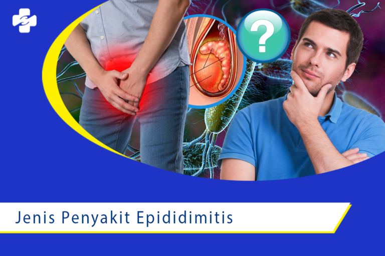 2 Jenis Penyakit Epididimitis yang Perlu Diwaspadai | Klinik Utama Apollo