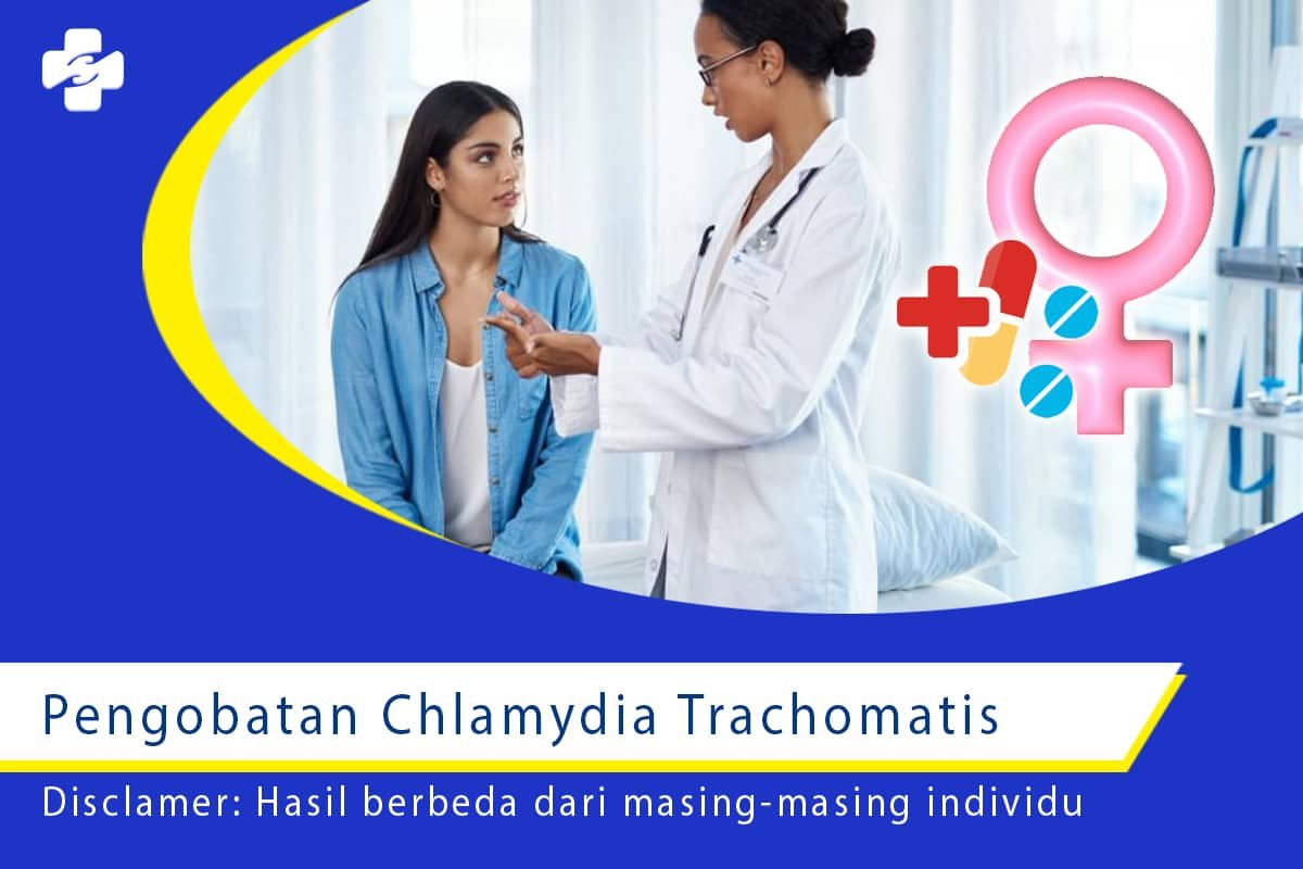 Pahami Pengobatan Infeksi Chlamydia Trachomatis