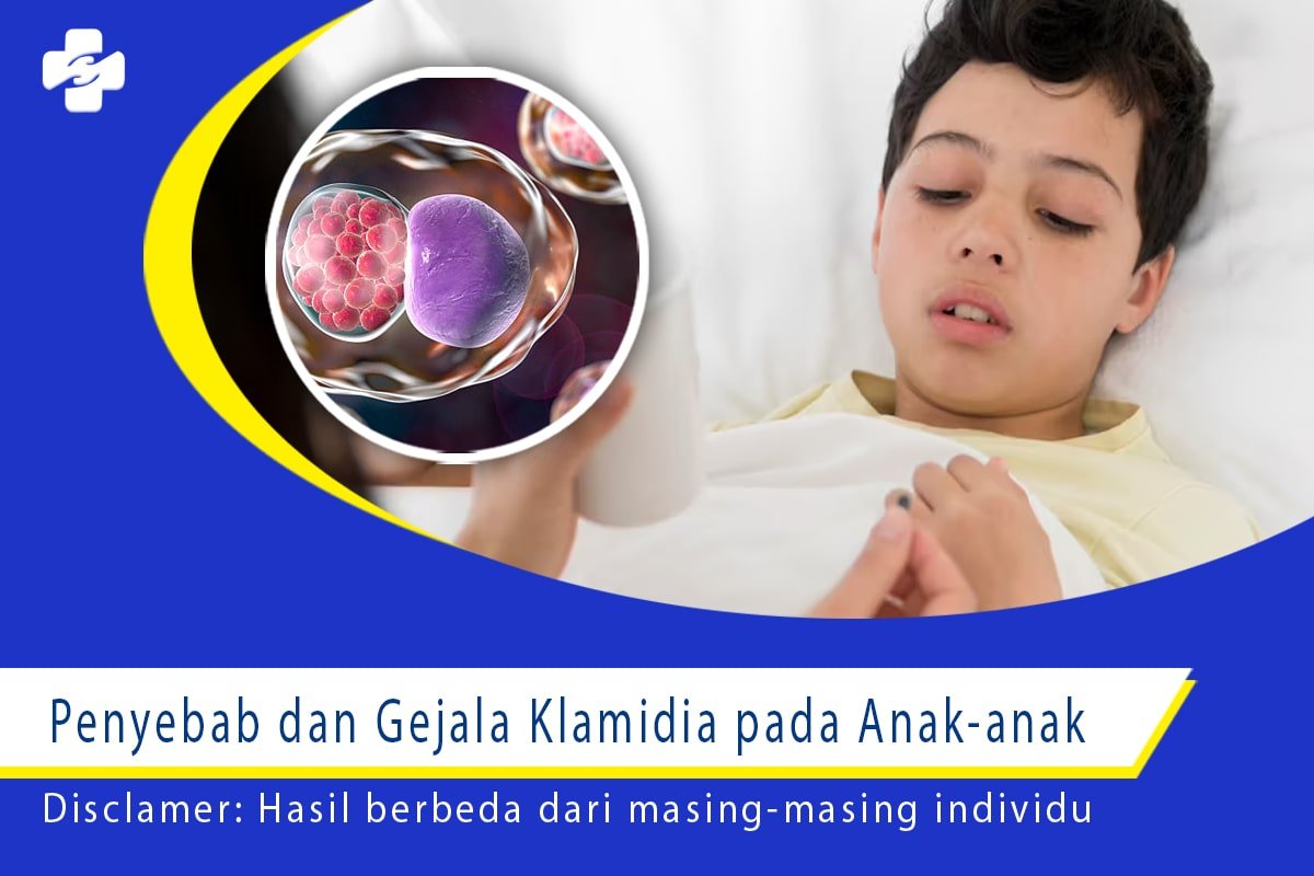 Penyebab dan Gejala Klamidia pada Anak-anak | Klinik Utama Sentosa