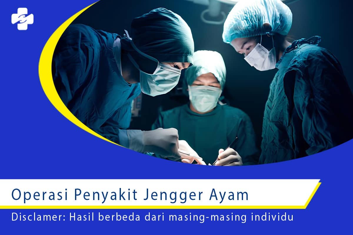 Benarkah Operasi Penyakit Jengger Ayam Solusi Terbaik? | Klinik Utama ...